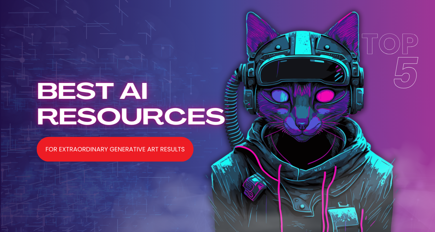 Top 5 Best AI Resources For Extraordinary Generative Art Results Top 5 Best AI Resources For Extraordinary Generative Art Results